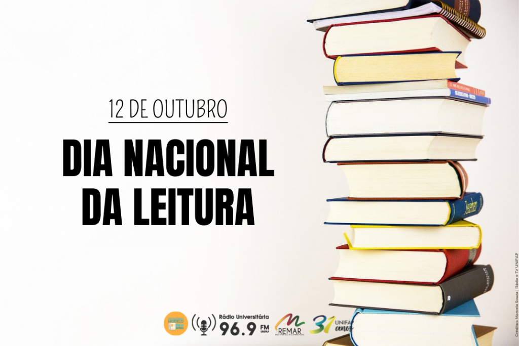 12 de outubro: Dia Nacional da Leitura – Rádio 96.9 FM e TV Unifap – Canal 1